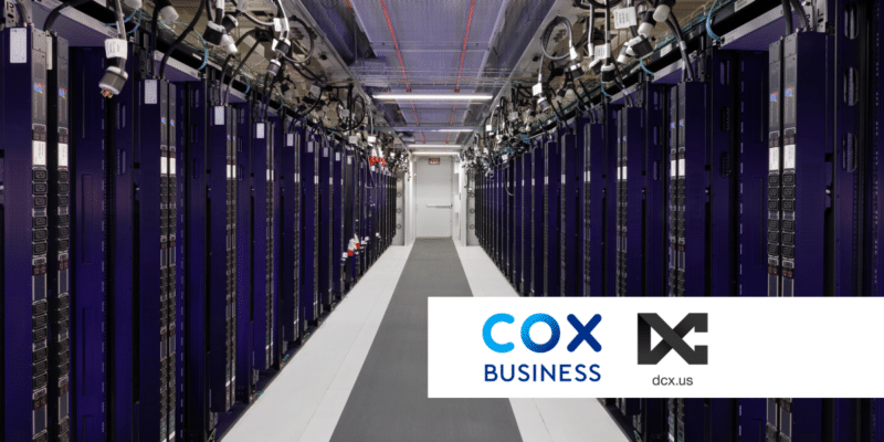 COX Business and DCX: Powering Data Center Connectivity to New Heights - DCX Data Centers